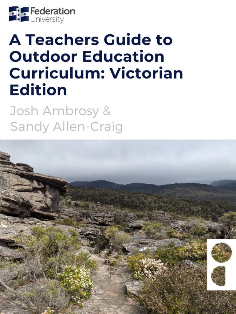 A Teachers Guide to Outdoor Education Curriculum: Victorian Edition ...